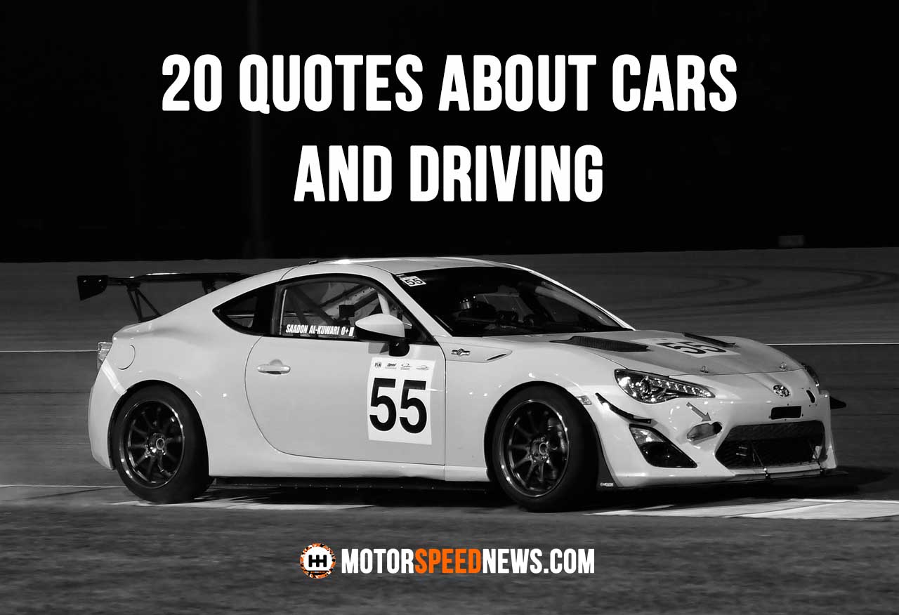 20 Quotes About Cars And Driving - Motor Speed News